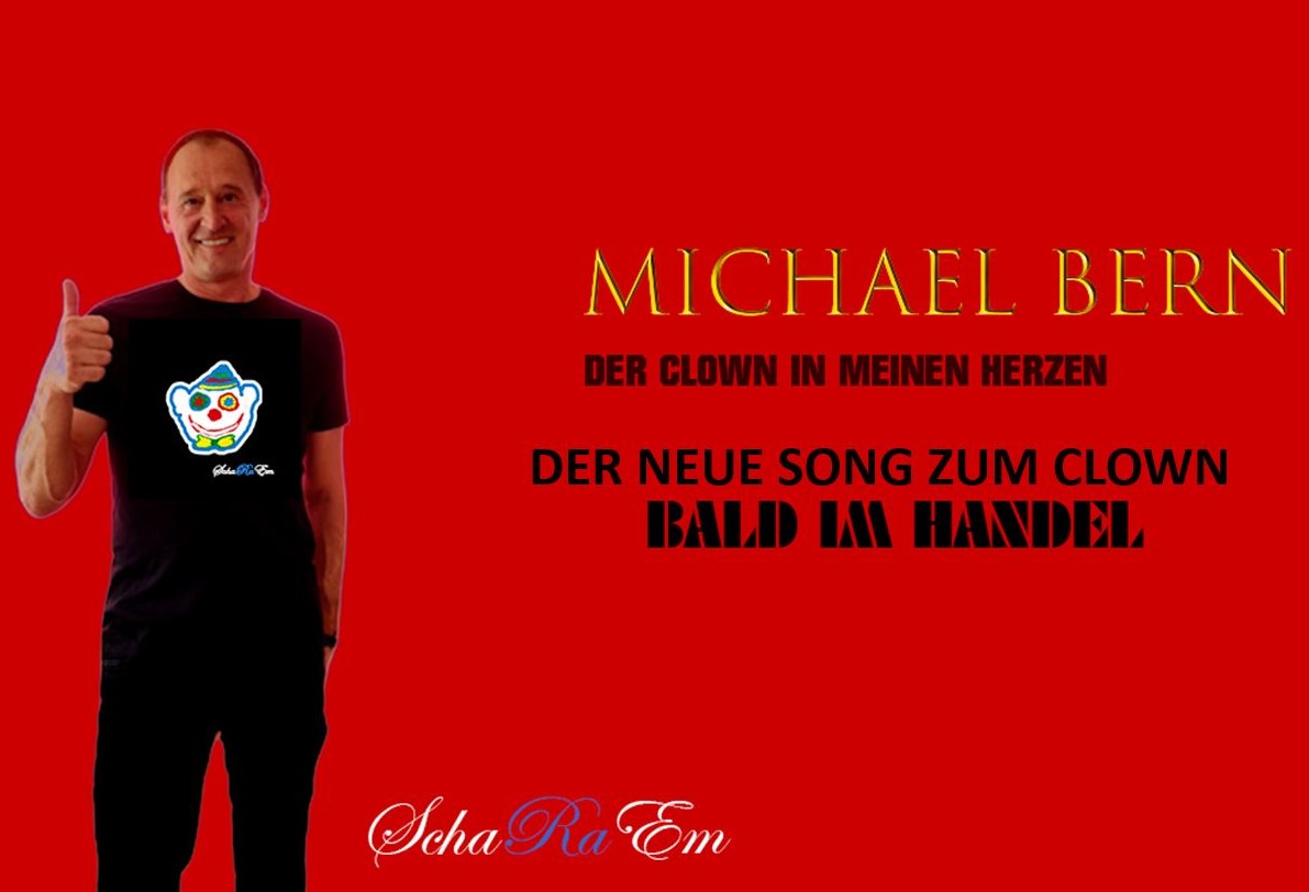 Michael Bern Der Clown in meinen Herzen SchaRaEm – DIS – FILM – k u n s t